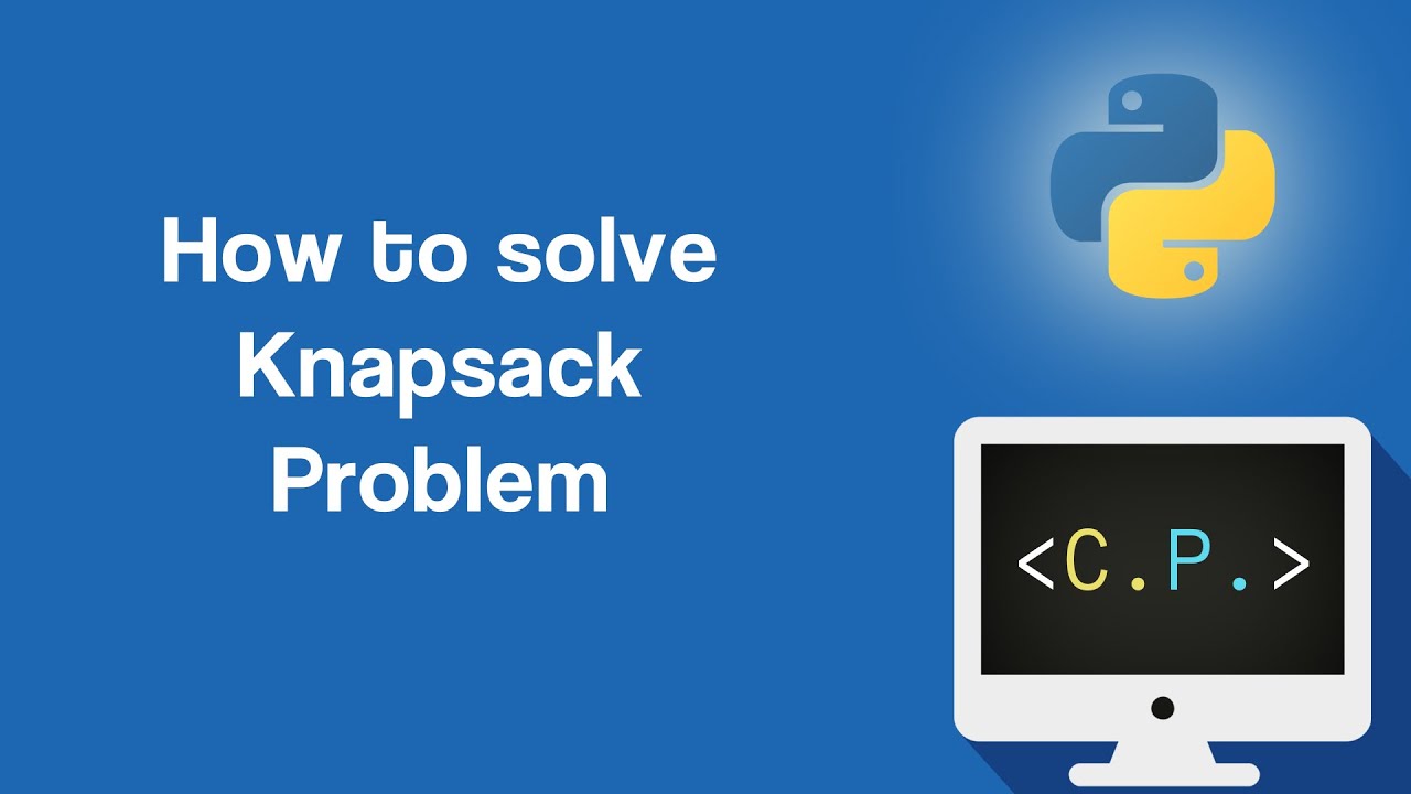 Knapsack Problem - Dynamic Programming Algorithms in Python (Part 6)