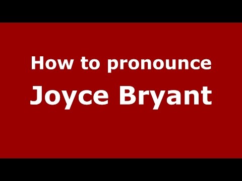 How to pronounce Joyce Bryant (American English/US) - PronounceNames.com