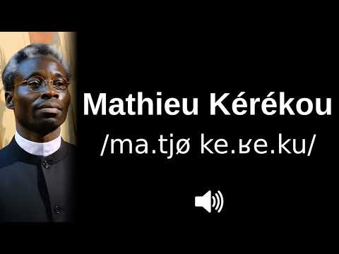 🇧🇯 How to pronounce Mathieu Kérékou (CORRECTLY!)
