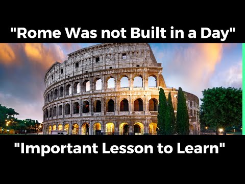 सफलता पाने के लिए धैर्य बनाए रखे | Remember Rome was not built in a day