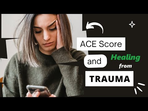 ACE Score- Adverse Childhood Experiences - Childhood Trauma Healing #childhoodtrauma