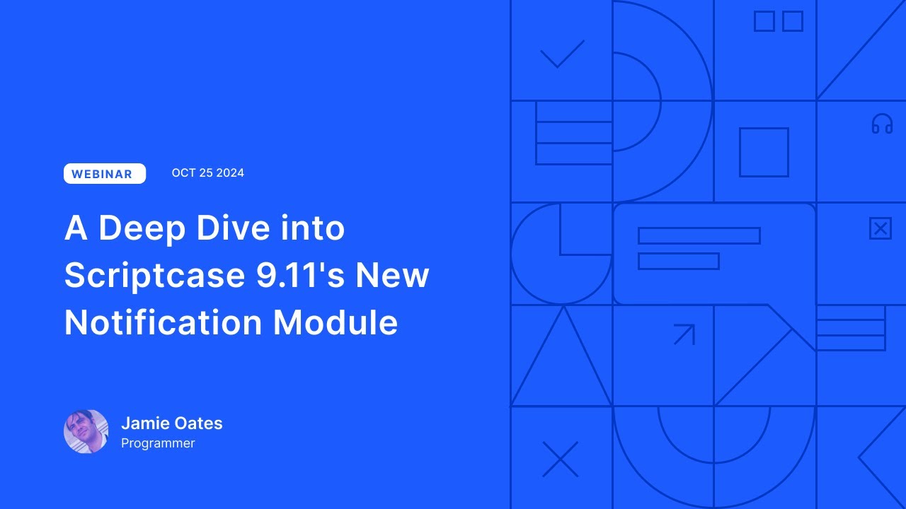 Scriptcase - A Deep Dive into Scriptcase 9.11's New Notification Module