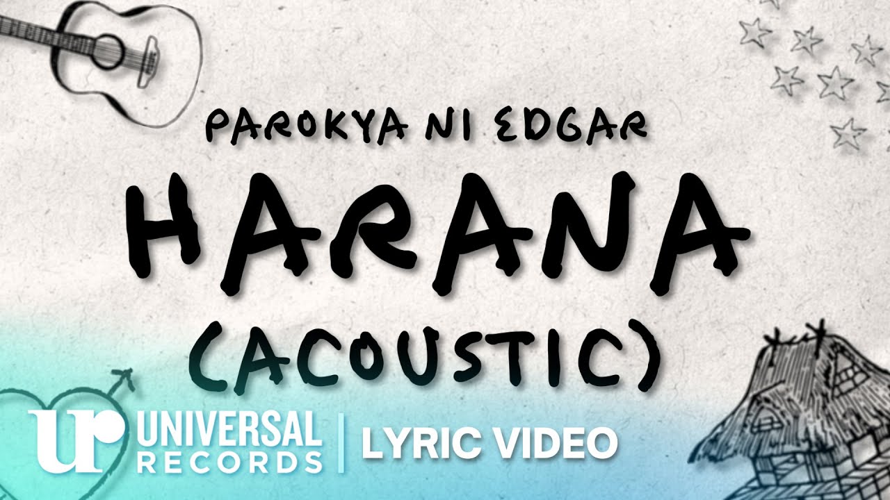 Lyrics & Translations of HARANA ACOUSTIC by Parokya Ni Edgar | Popnable