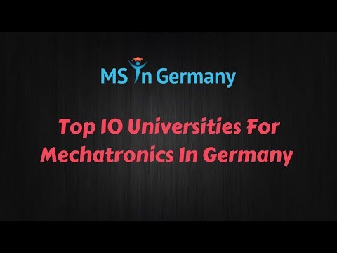 Top 10 Universities for Mechatronics in Germany (2018) - MS in Germany™