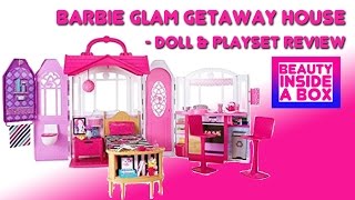 Barbie Glam Getaway House - Doll & Playset Review