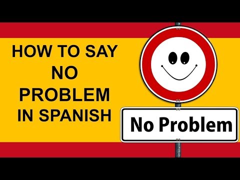 How to say No Problem No Hay Problema in Spanish tutorial