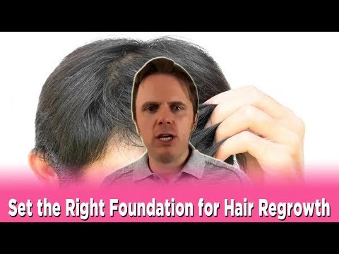 Set the Right Foundation for Hair Regrowth