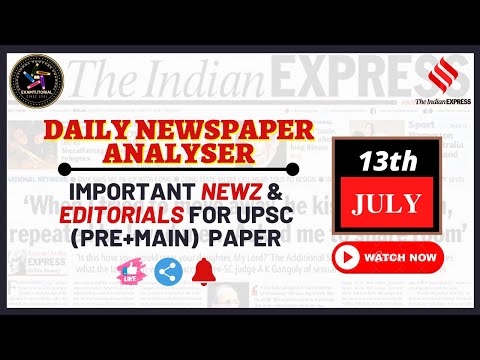 13th July (Wednesday) Newzpaper Analyser | #examtutorial #indianexpress #editorial #news #upsc