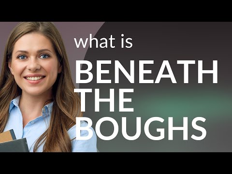 Unlocking the Poetry in Language: "Beneath the Boughs"