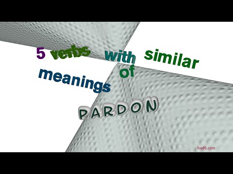 pardon - 6 verbs having the meaning of pardon (sentence examples)