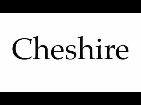 How to Pronounce Cheshire