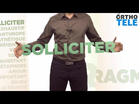 Décortiquons le mot « Solliciter » - Orthodidacte.com