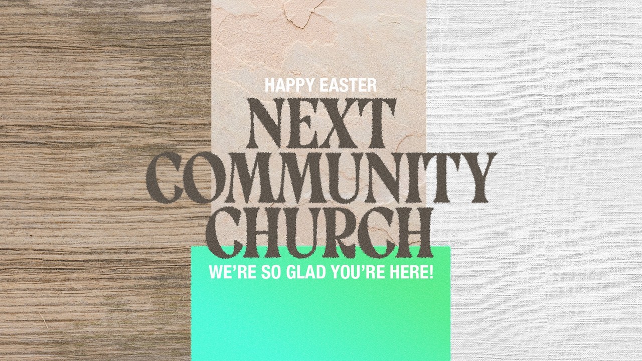 Easter Service | 8:00am | Next Community Church | Apr 5, 2026