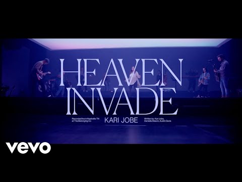 Heaven Invade Lyrics - Kari Jobe