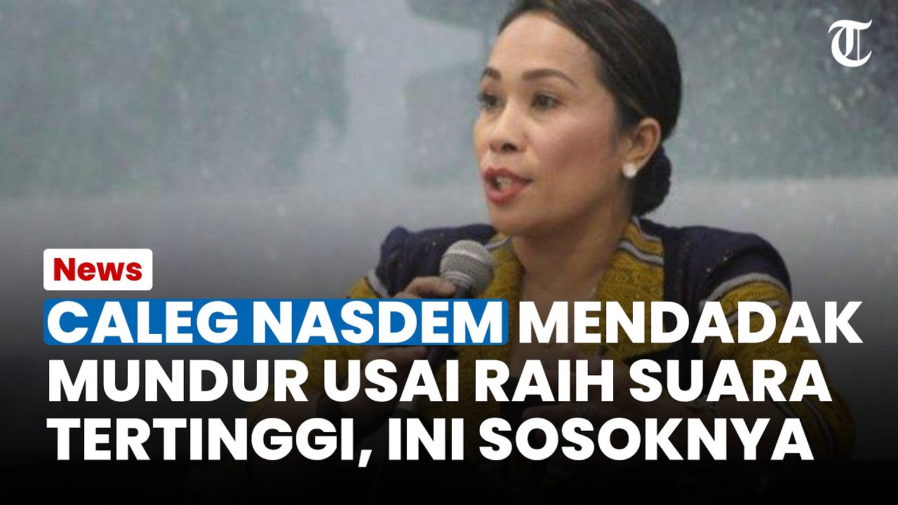 PENUH KONTROVERSI! Caleg Nasdem Raih Suara Tertinggi Mundur Mendadak, Sosok Ratu Wulla Disorot ...
