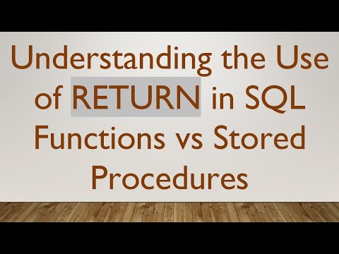 Understanding the Use of RETURN in SQL Functions vs Stored Procedures