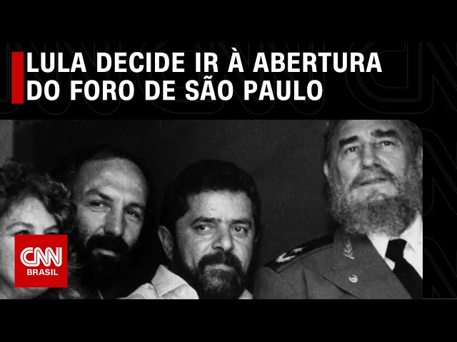 Lula decide ir à abertura do Foro de São Paulo na quinta-feira (29) | CNN Brasil