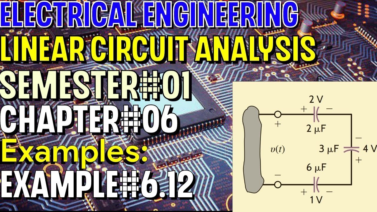 Linear Circuit Analysis | Chapter#06 | Example#6.12 | Basic Engineering Circuit Analysis