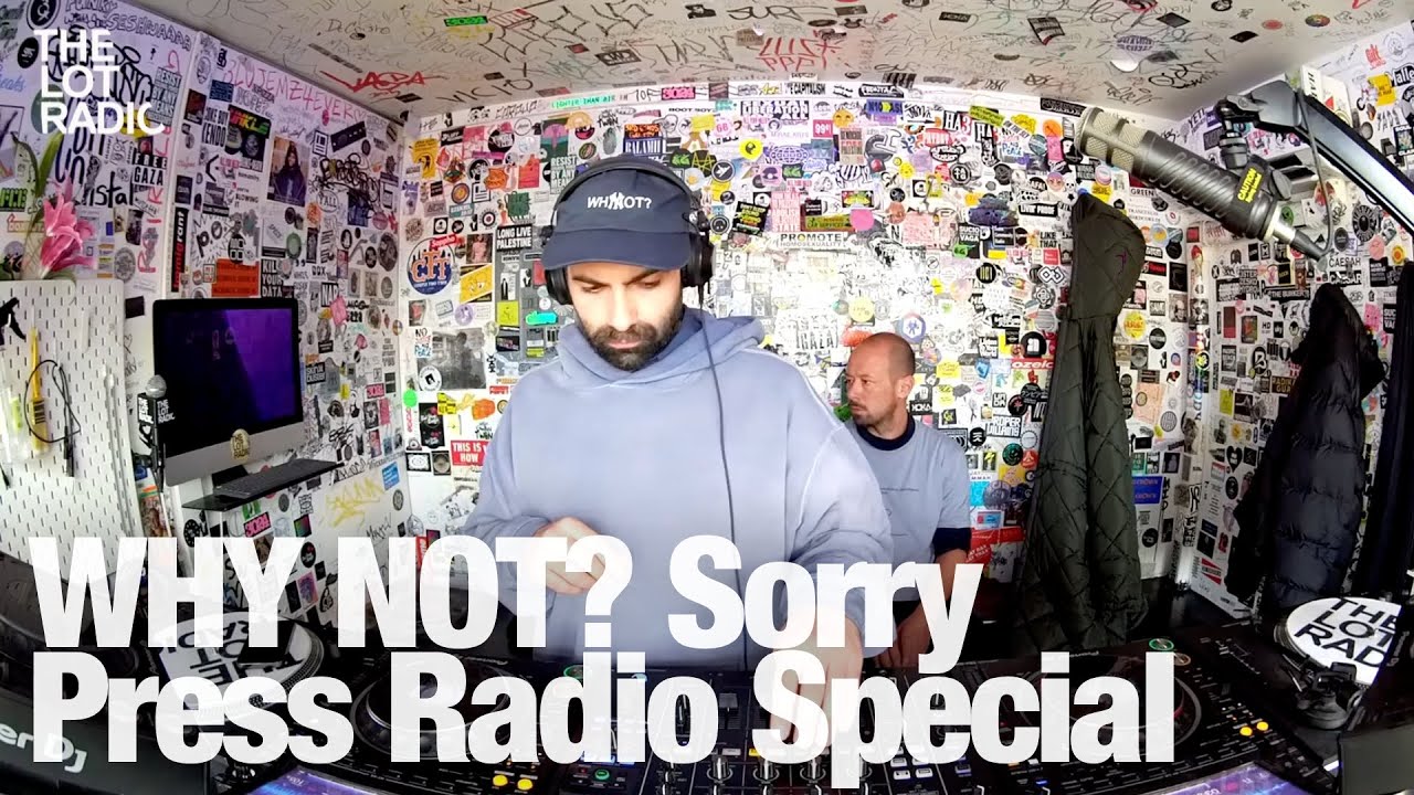 WHY NOT? Sorry Press Radio Special @TheLotRadio 02-22-2024