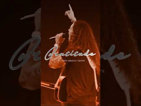 Gratitude - LIVE from Miracle Nights