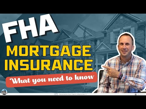 FHA MORTGAGE INSURANCE: What You Need to Know