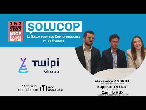 TWIPI GROUP : solutions digitales pour la maintenance dans le secteur immobilier - SOLUCOP 2022