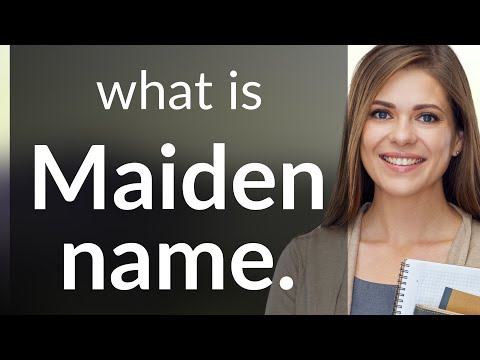Understanding "Maiden Name": A Guide for English Language Learners