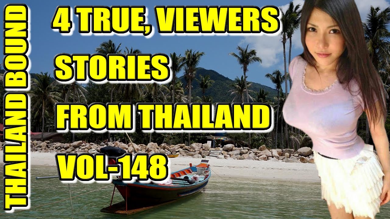 True Stories From Thailand Expat Life Thai Girls Relationships Culture And Real Lessons.