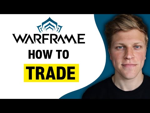 How To Trade In Warframe (2025)