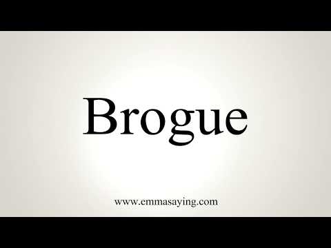 How To Pronounce Brogue
