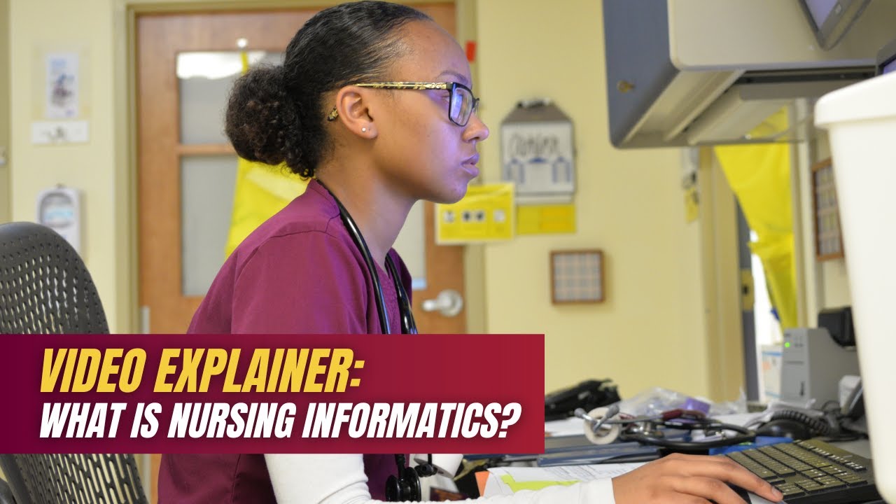 Video Explainer: What is Nursing Informatics?