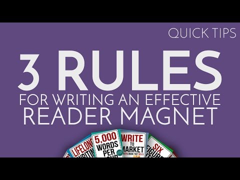 Quick Tips: 3 Rules to Writing an Effective Reader Magnet – Chris Fox ...