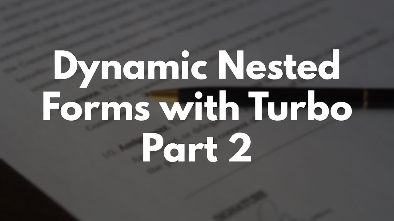 Dynamic Nested Forms with Turbo Part 2 | Preview