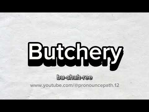 How to pronounce Butchery