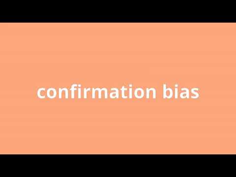 what is the meaning of confirmation bias