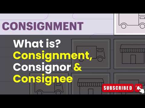What is Consignment , Consignor and Consignee? ll B.com ll I.com