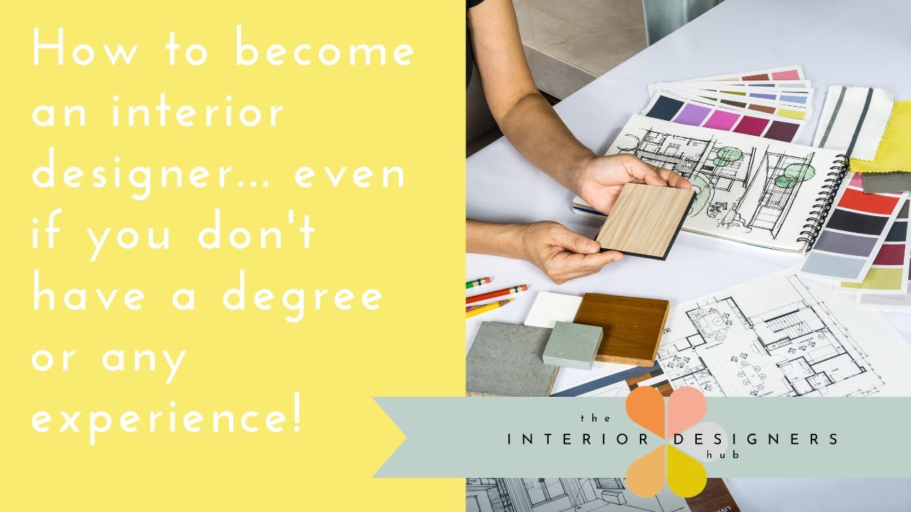 How to become an interior designer... even if you don't have a degree- or any experience!