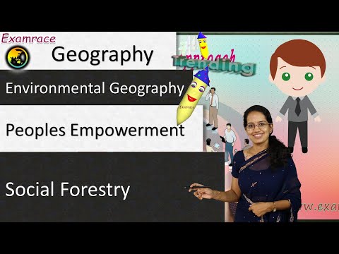 Peoples' Empowerment: Social Forestry, its Types, Benefits and Shortcomings