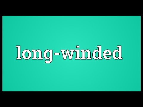 Long-winded Meaning