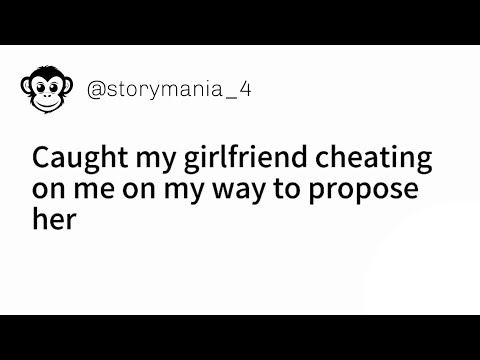 caught my girlfriend cheating on my way to propose | Reddit story #reddit #redditstories #ytvideo