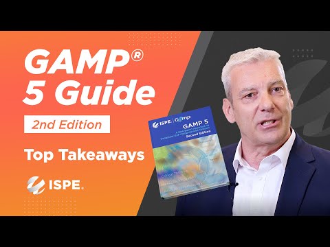 GAMP® 5 Guide, 2nd Edition: Top Takeaways