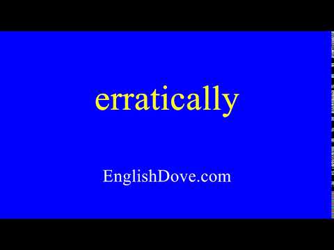 How to pronounce erratically in American English.