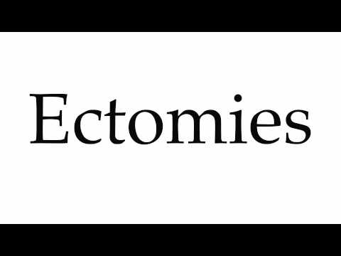 How to Pronounce Ectomies