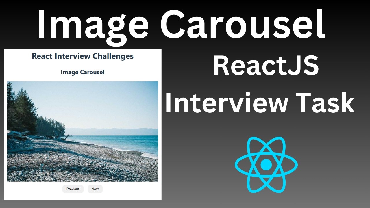 Image Carousel React JS Interview Challenge | React Coding Interview Task #3