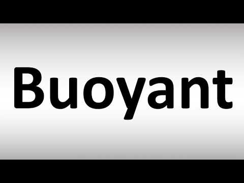 How to Pronounce Buoyant