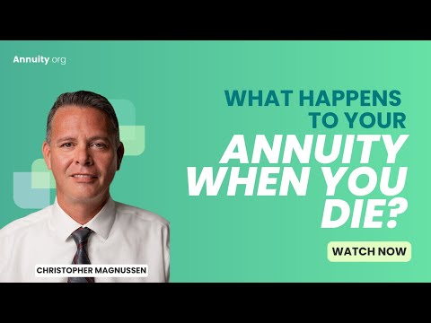 What happens to your annuity when you die?