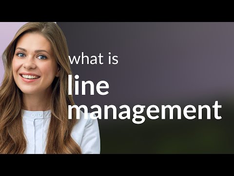 Line management | what is LINE MANAGEMENT meaning