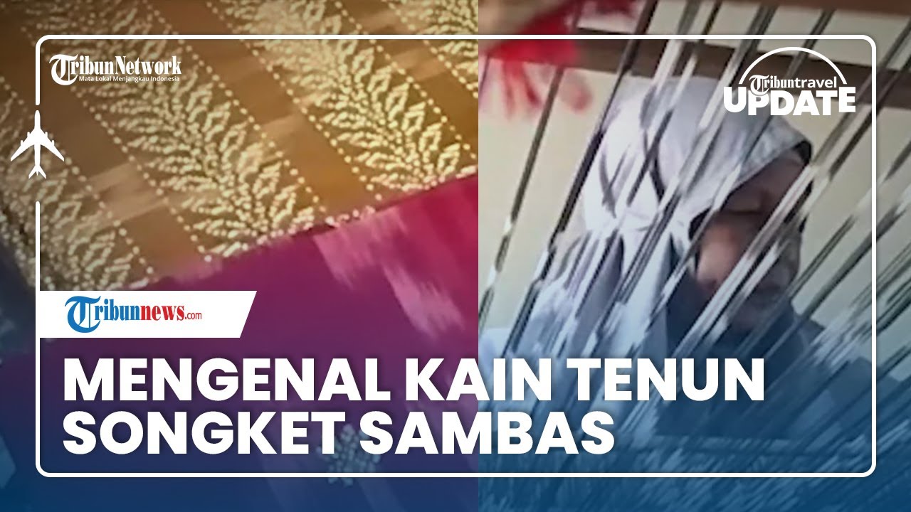 Kain Tenun Lunggi atau Songket Sambas Dinobatkan Jadi Warisan UNESCO, Coraknya Punya Falsafah ...