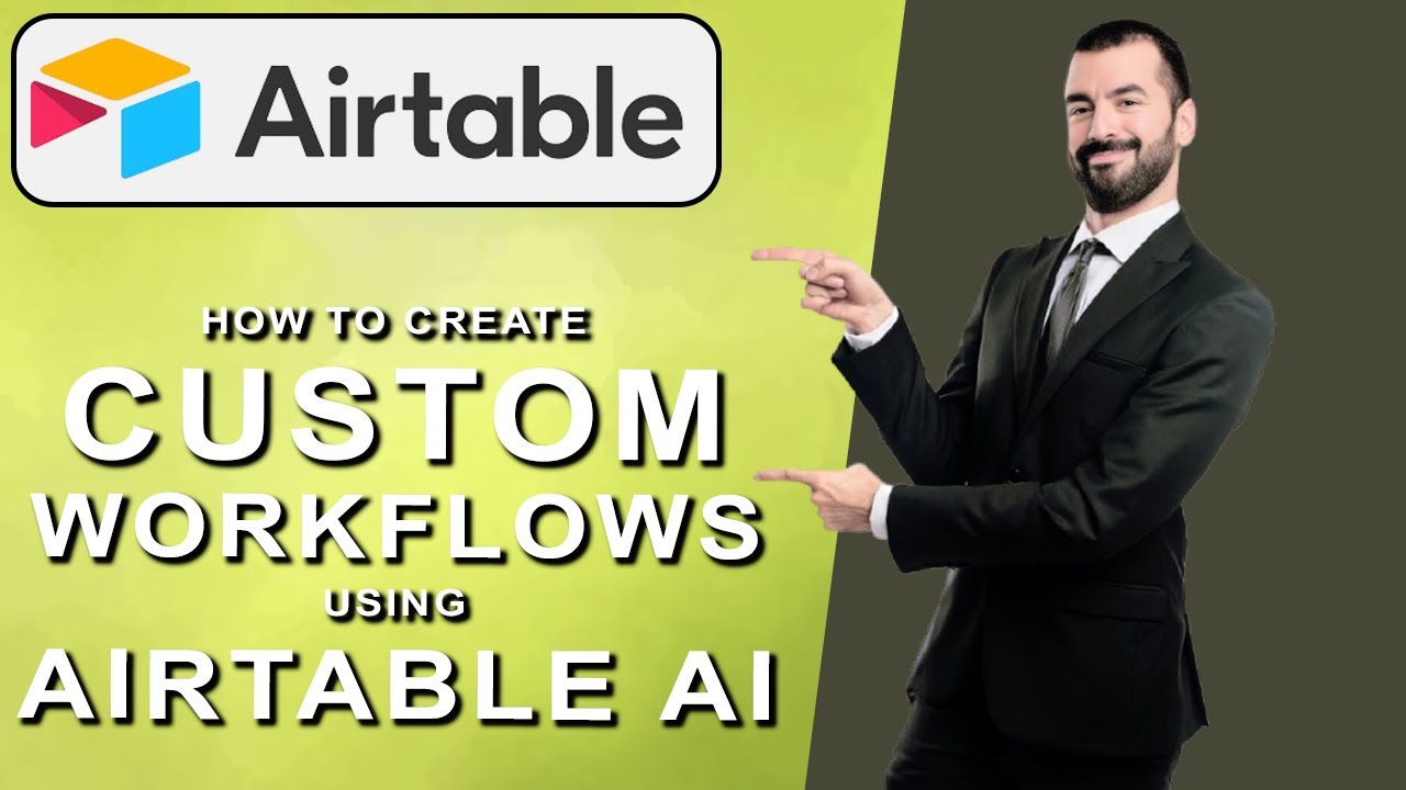 How to Create Custom Workflows Using Airtable AI (2025)