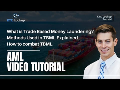 What is TBML | Trade Based Money Laundering explained | Risk Indicators | Techniques | KYC Lookup